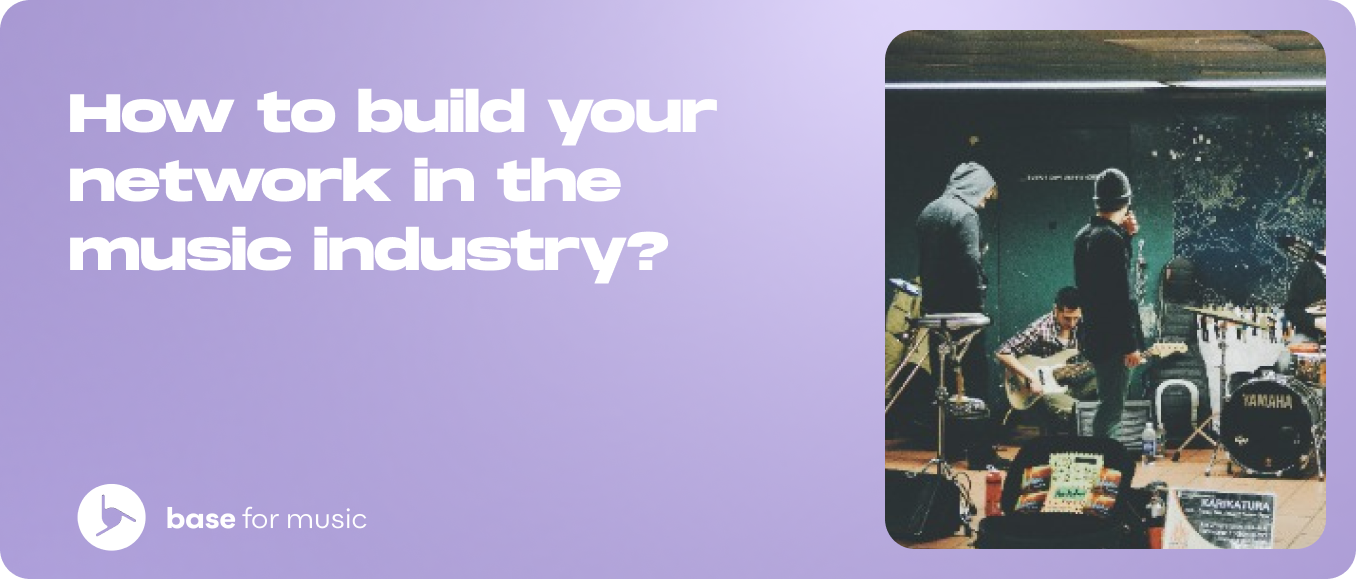 How to build your network in the music industry?