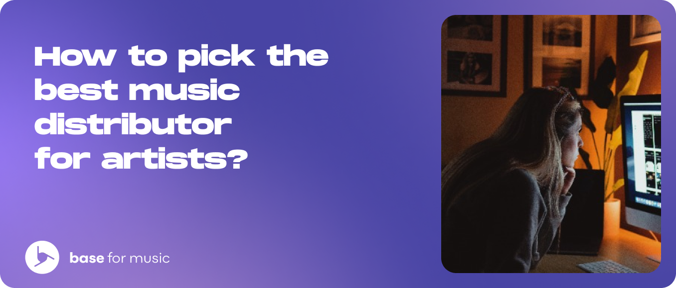 How to pick the best music distributor for artists?